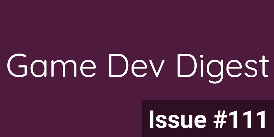 Issue 111 Gamedev Tricks And Patterns Game Dev Digest 3268